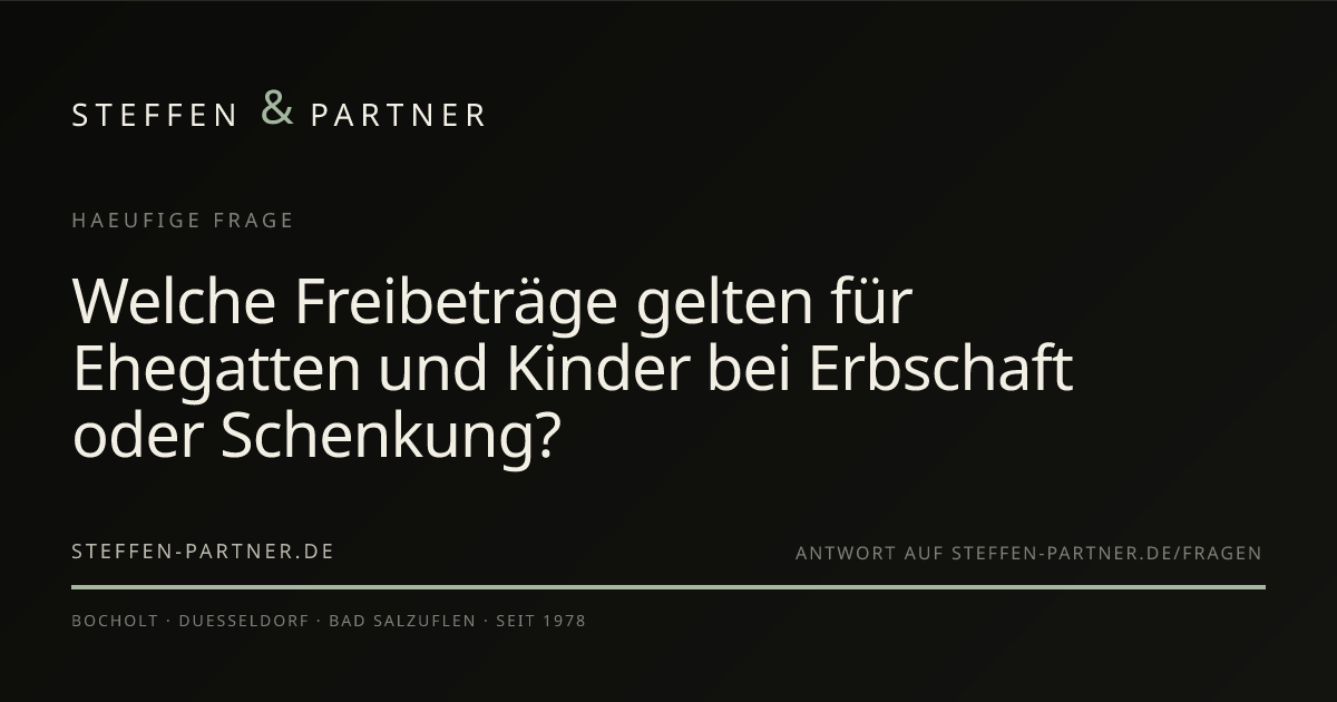 Welche Freibeträge gelten für Ehegatten und Kinder bei Erbschaft oder ...